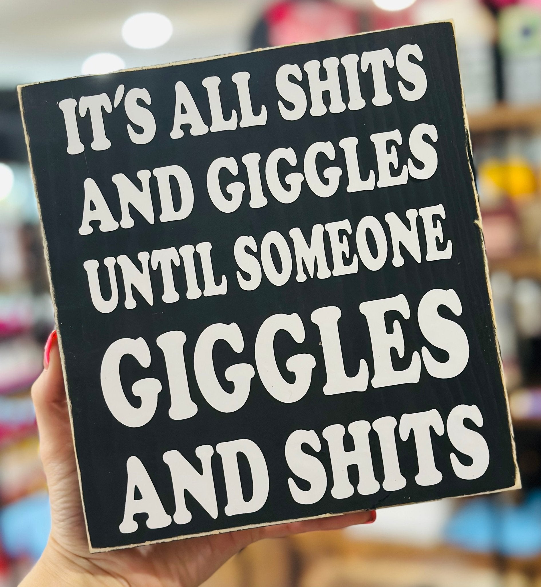 Shits and Giggles Sign